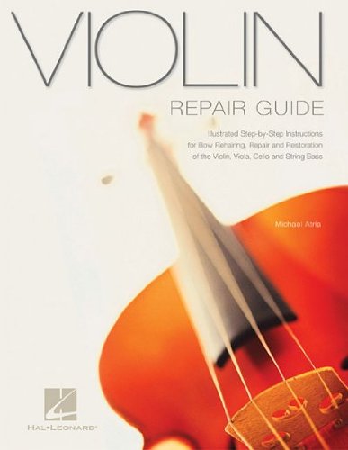 Buy Violin Repair Guide Illustrated Step-By-Step Instructions For Bow ...
