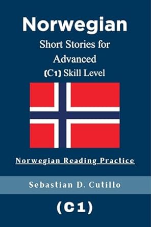 Amazon.com: Norwegian Short Stories for Advanced (C1) Skill Level - Norwegian Reading Practice ...