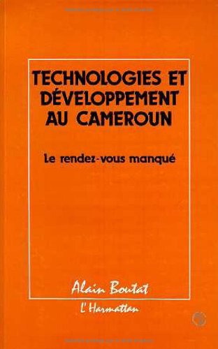 Technologies et développement au cameroun: BOUTAT ALAIN: 9782738409829 ...