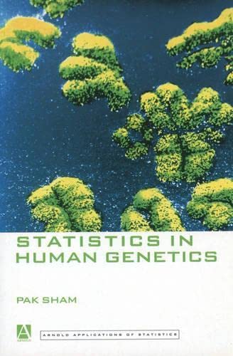 Statistics in Human Genetics (Arnold Applications of Statistics Series ...