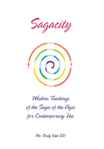 Sagacity: Wisdom Teachings of the Sages of the Ages for Contemporary ...