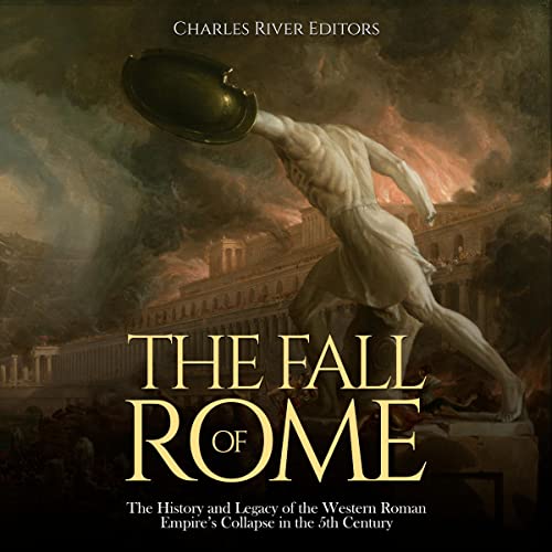 Amazon.com: The Fall of Rome: The History and Legacy of the Western ...