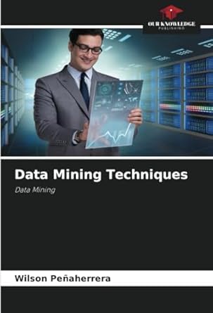 Data Mining Techniques: Data Mining: Peñaherrera, Wilson: 9786206956310: Amazon.com: Books