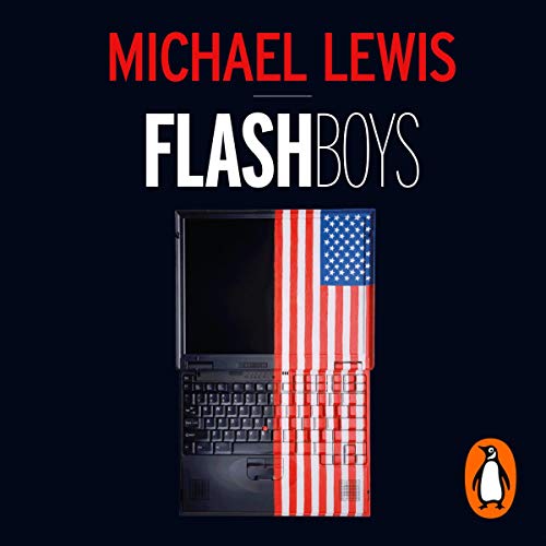 Amazon.com: Flash Boys (Audible Audio Edition): Michael Lewis, Dylan Baker, Penguin Audio: Books