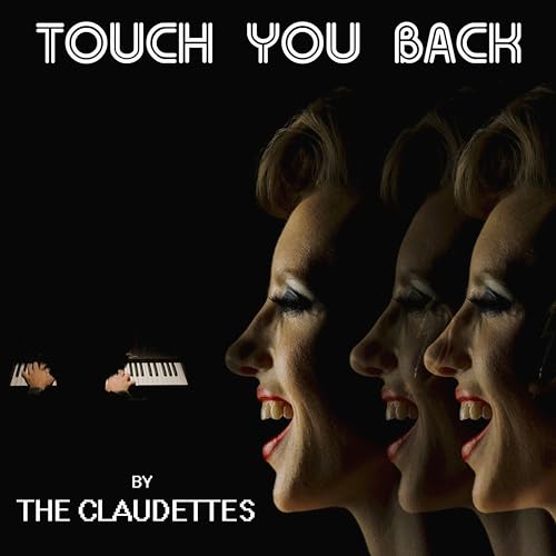 Play Touch You Back by The Claudettes on Amazon Music
