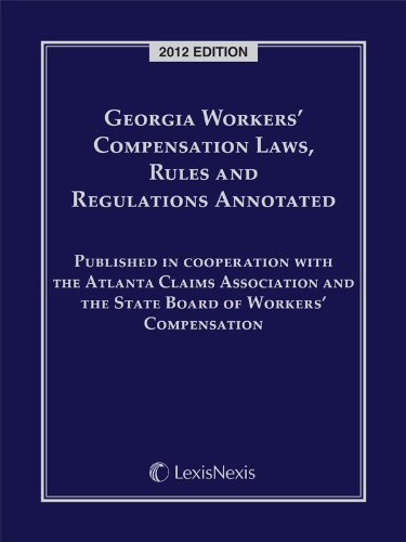 Georgia Workers' Compensation Laws, Rules & Regulations Annotated with ...