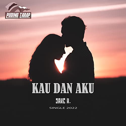 Play Kau dan Aku by Jake H. on Amazon Music Unlimited