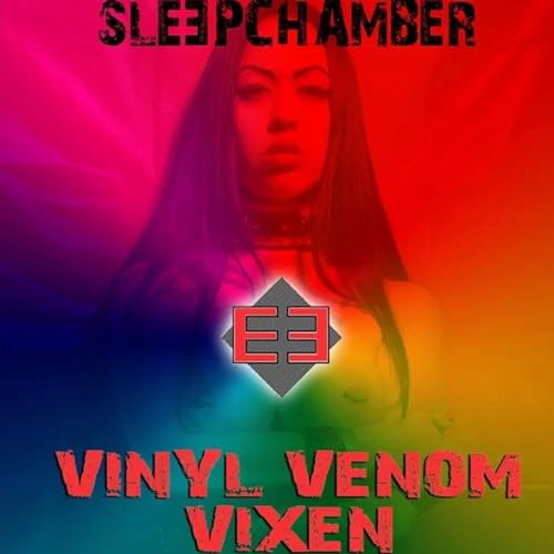 Amazon MusicでSleep ChamberのVinyl Venom Vixen EPを再生する