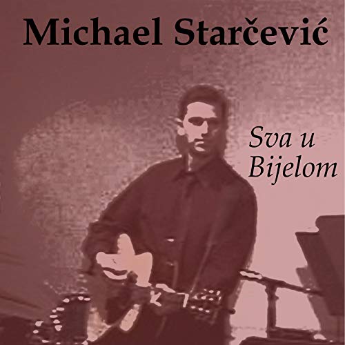 Sva U Bijelom by Michael Starcevic on Amazon Music - Amazon.com