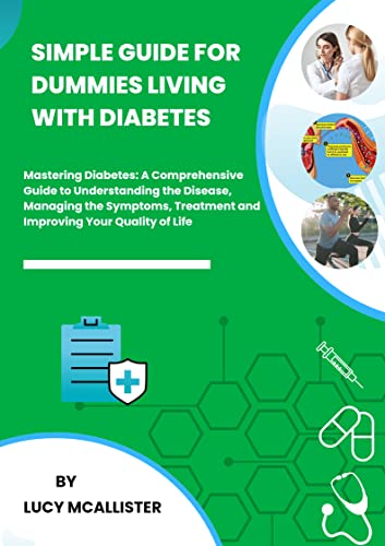 Simple guide for dummies living with diabetes : Mastering Diabetes: A ...