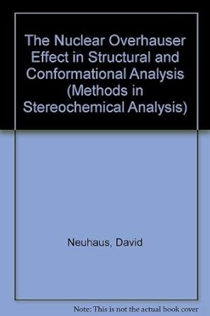 Amazon | The Nuclear Overhauser Effect in Structural and Conformational Analysis (Methods in ...