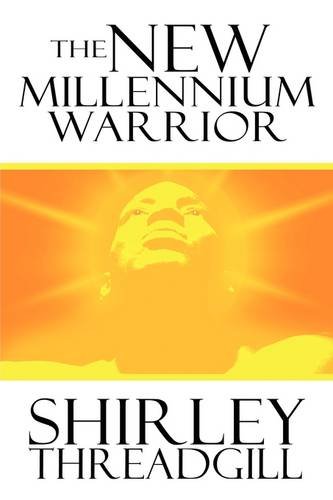 Amazon.com: The New Millennium Warrior: 9781607495888: Threadgill ...