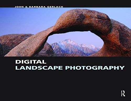 Digital Landscape Photography: Amazon.co.uk: Gerlach, John, Gerlach ...