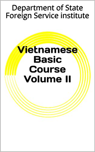 Amazon.com: Vietnamese Basic Course Volume II (Language Book 0) eBook : Foreign Service ...