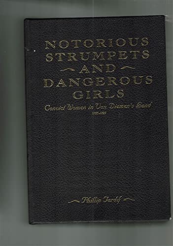 Notorious strumpets and dangerous girls: Convict women in Van Diemen's ...