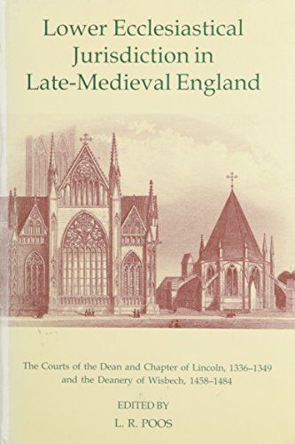 Lower Ecclesiastical Jurisdiction in Late-Medieval England: The Courts ...