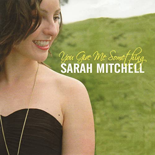 Amazon.com: You Give Me Something : Sarah Mitchell: Digital Music