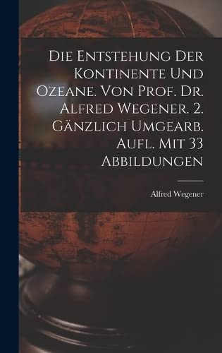 Buy Die Entstehung Der Kontinente Und Ozeane. Von Prof. Dr. Alfred ...