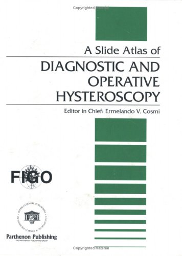A Slide Atlas of Diagnostic and Operative Hysteroscopy: 9781850707929 ...