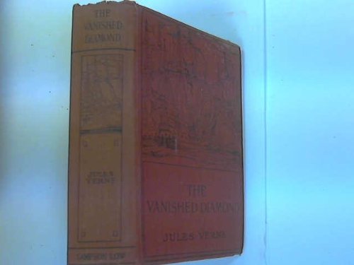 The Vanished Diamond; A Tale of South America: Jules Verne: Amazon.com ...