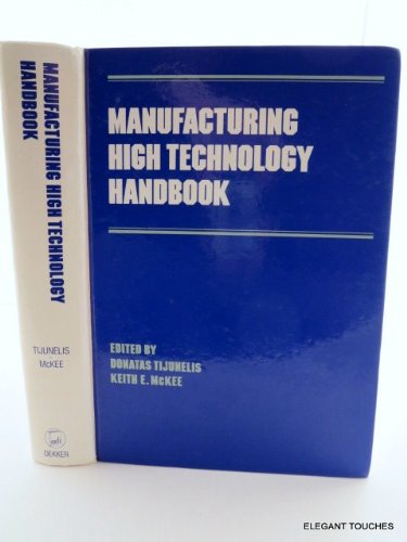 Buy Manufacturing High Technology Handbook (Manufacturing Engineering ...