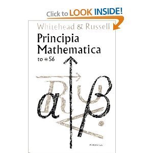 Principia Mathematica to *56: A. N. Whitehead, Bertrand Russell ...