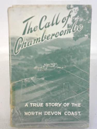 The call of Chambercombe: a true story of North Devon Coast: ANON ...