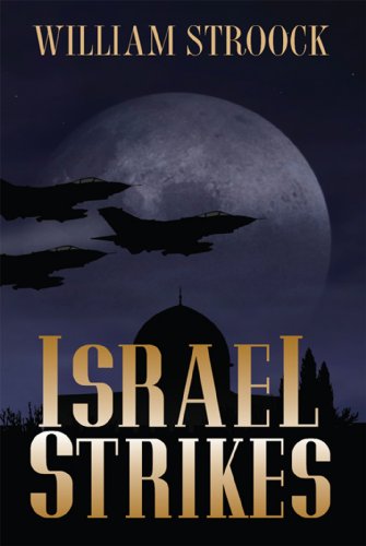 Israel Strikes - Kindle edition by Stroock, William. Literature ...