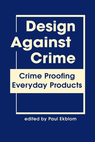 Design Against Crime: Crime Proofing Everyday Products (Crime ...