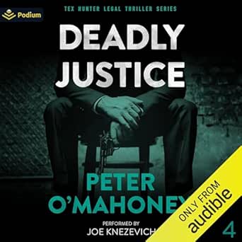 Amazon.com: Deadly Justice: Tex Hunter Legal Thriller Series, Book 4 ...