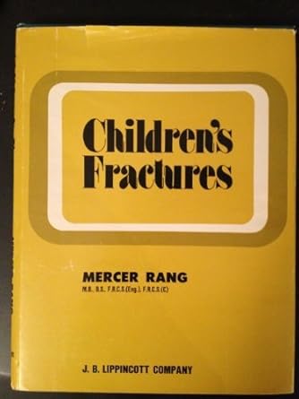 Children's fractures: Rang, Mercer: 9780397503384: Amazon.com: Books