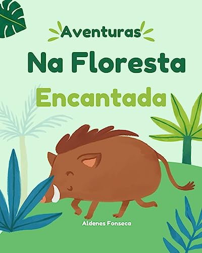 Amazon.com.br eBooks Kindle: Aventuras na Floresta Encantada, Fonseca, Aldenes