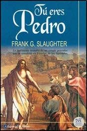 Tu eres Pedro/ You are Peter (Spanish Edition): Slaughter, Frank ...