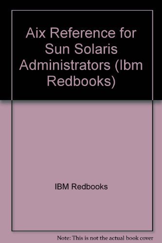 AIX Reference for Sun Solaris Administrators (IBM Redbooks): Redbooks ...
