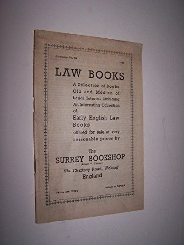 Law Books - A Selection of Books Old and Modern of Legal Interest ...