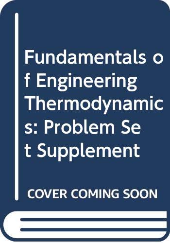 Fundamentals of Engineering Thermodynamics: Michael J. Moran, Howard N ...