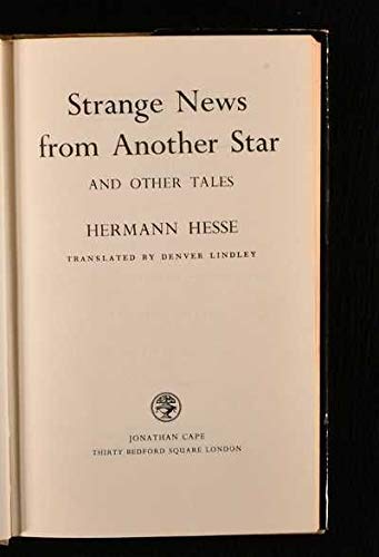 Strange News from Another Star and Other Tales: Hermann Hesse, Denver ...