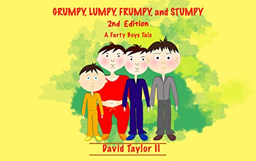 Grumpy, Lumpy, Frumpy and Stumpy 2nd Edition: A Farty Boys Tale eBook ...