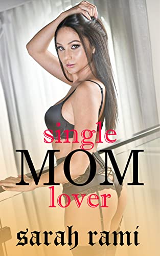 single mom lover's: Adult Erotia Short Stories For Women, Age Gap Romance (older woman with ...
