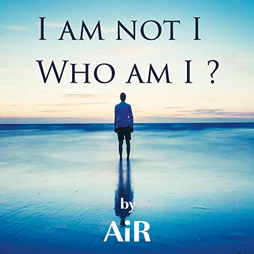 I am not I Who am I ? eBook : Atman in Ravi, AiR: Amazon.in: Books