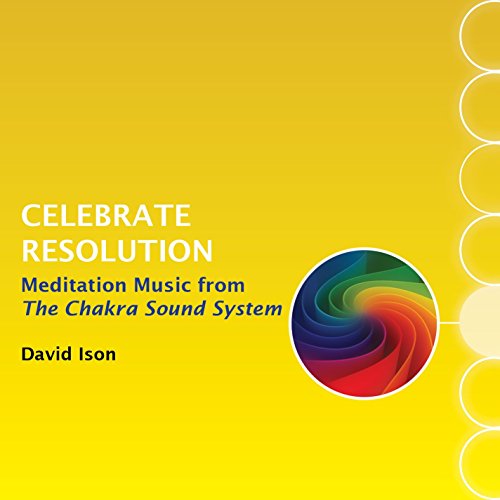 Play Celebrate Resolution: Meditation Music from The Chakra Sound ...