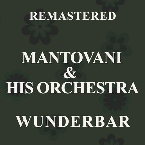 Play Wunderbar (Remastered) by Mantovani & His Orchestra on Amazon Music