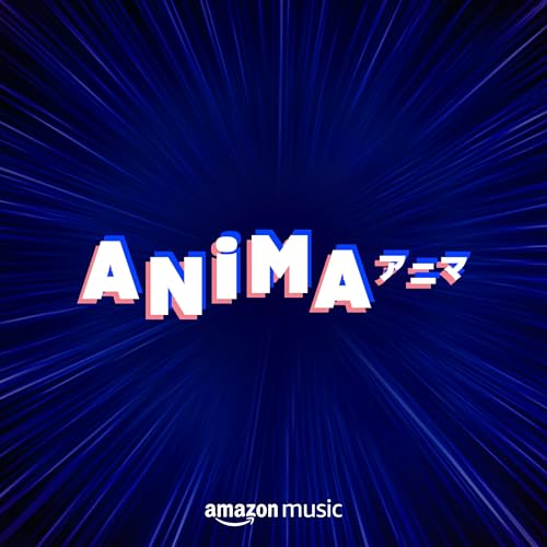 ANIMA Playlist en Amazon Music Unlimited