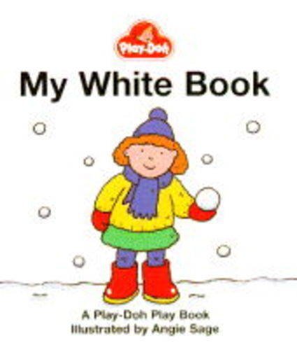 My White Book (Play-Doh Books): Angie Sage: 9780333653654: Amazon.com ...