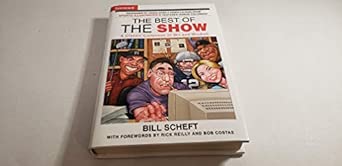 The Best of the Show: A Classic Collection of Wit and Wisdom: Scheft ...