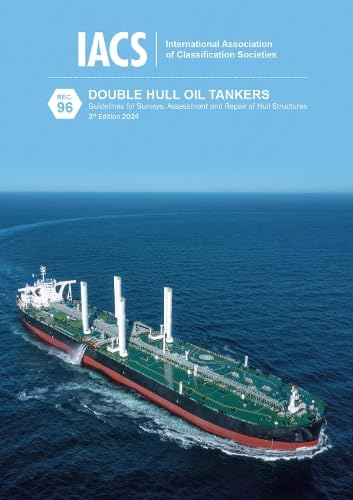 Double Hull Oil Tankers - Guidelines for Surveys, Assessment and Repair ...