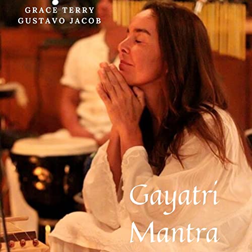 Amazon Music - Grace Terry, Gustavo JacobのGayatri Mantra - Amazon.co.jp