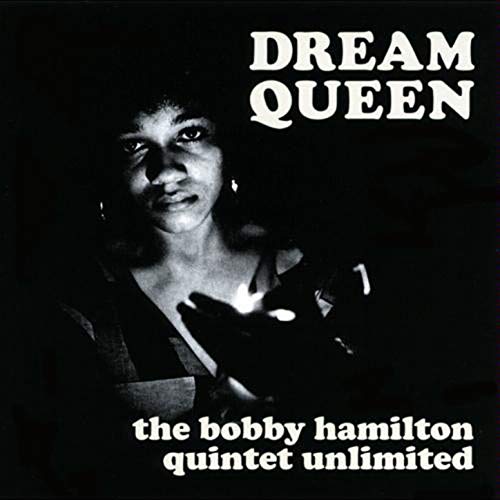 Amazon.co.jp: Dream Queen : The Bobby Hamilton Quintet Unlimited ...