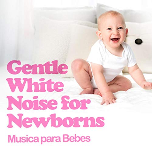 Play Gentle White Noise for Newborns by Musica para Bebes on Amazon Music