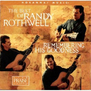 The Best of Randy Rothwell: Remembering His Goodness - Amazon.com Music